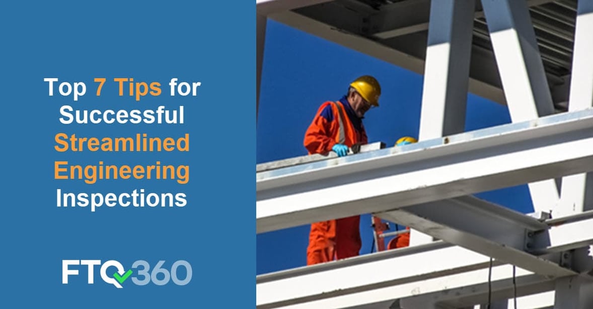 Top 7 Tips for Successful Streamlined Engineering Inspections